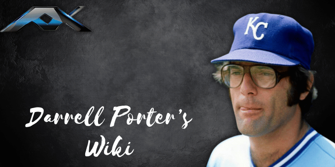 Darrell Porter's Wiki: Baseball Career, Awards, Age, Height