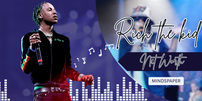 Rich the Kid's Net Worth: Complete Breakdown of His Age